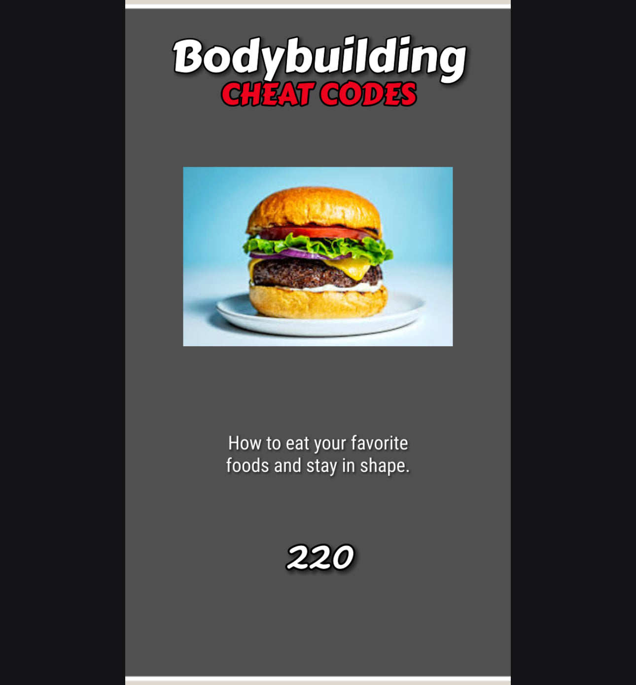 Bodybuilding Cheat Codes - HOW TO EAT ANYTHING AND STAY IN SHAPE – 220AVG